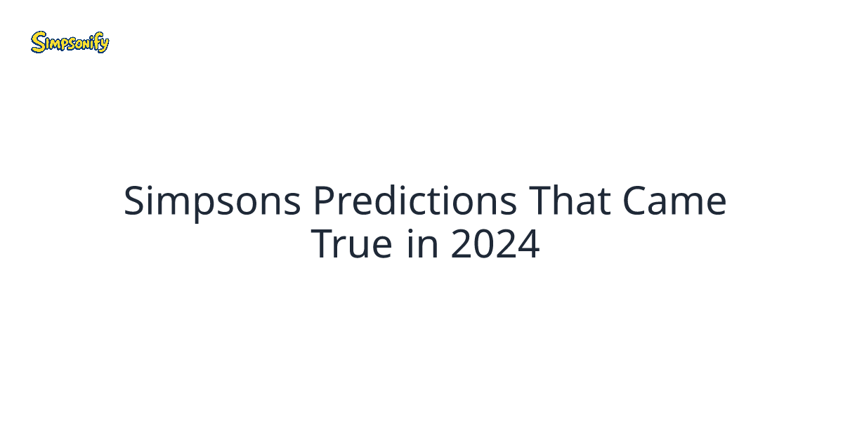 Simpsons Predictions That Came True in 2024